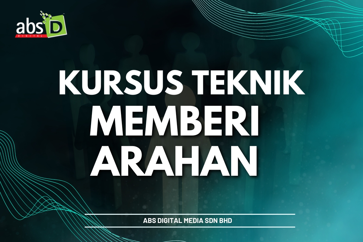 Kursus Teknik Memberi Arahan – ABS Digital